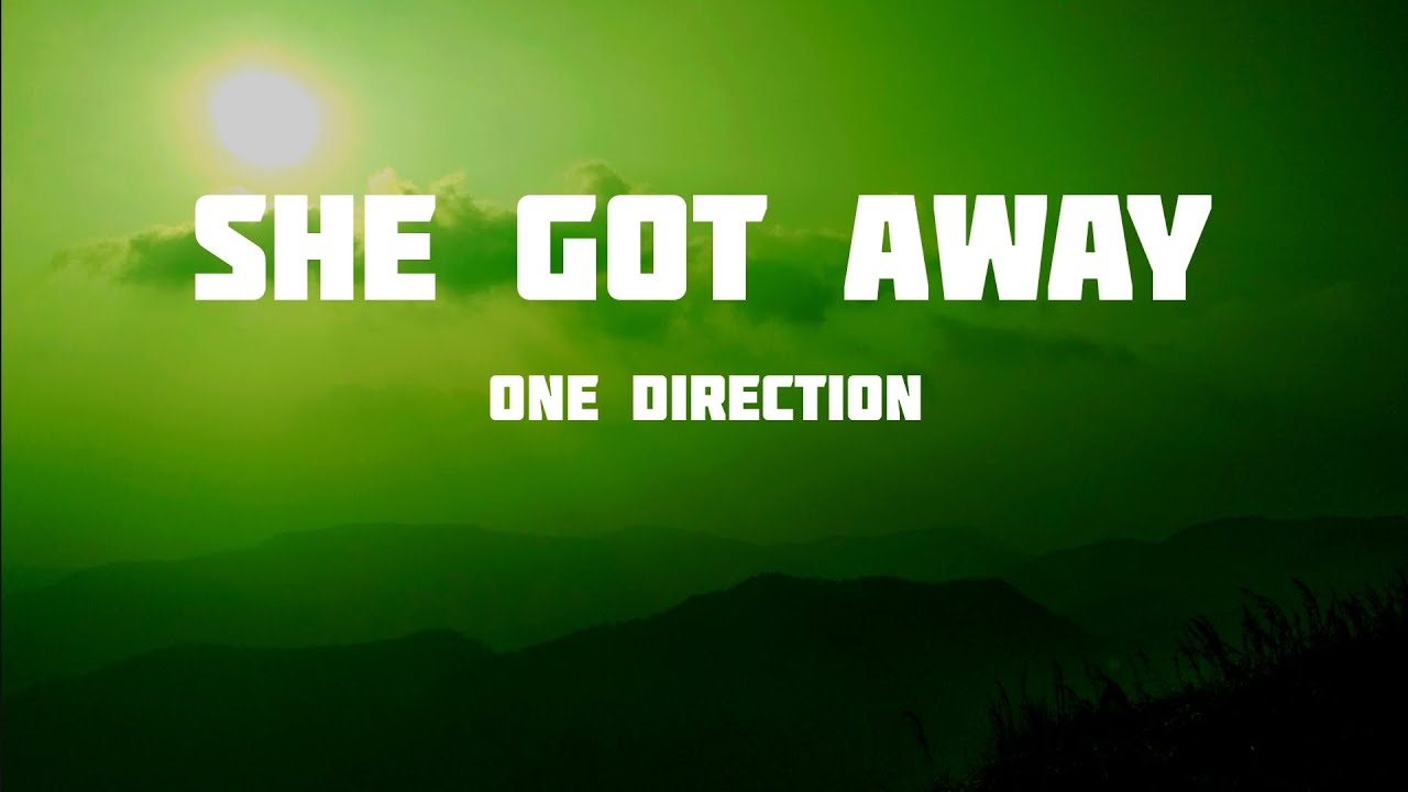 She Got Away - One Direction ( Lyrics ) - YouTube