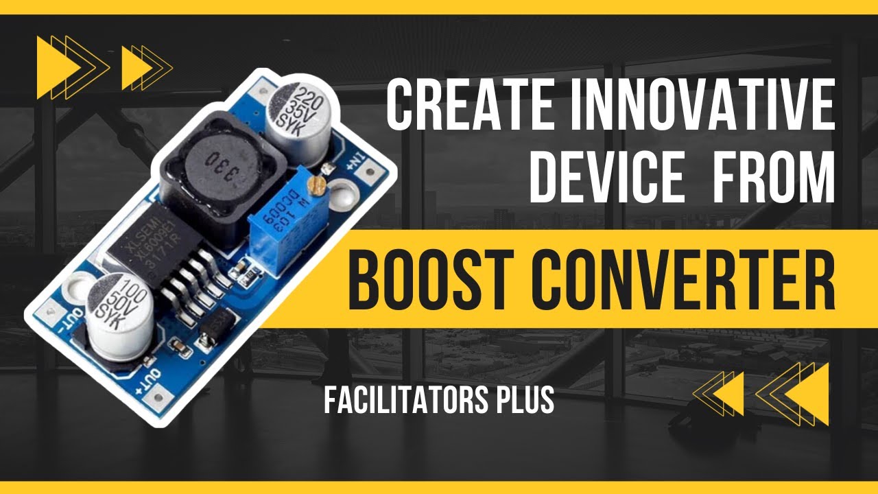 Boost Converter Insights and Innovative Device Showcase | Facilitators ...