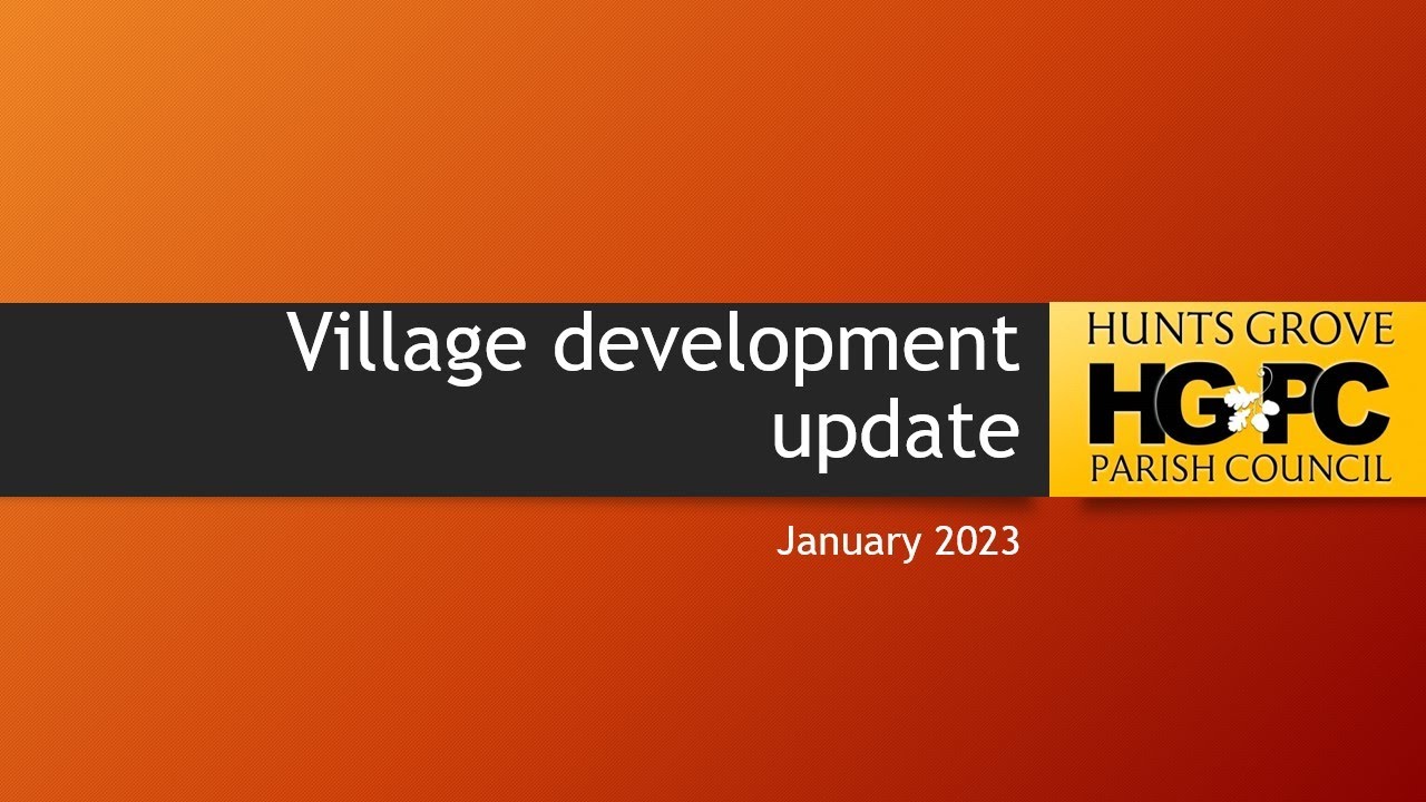 Hunts Grove Parish Council - Village development update (January 2023 ...