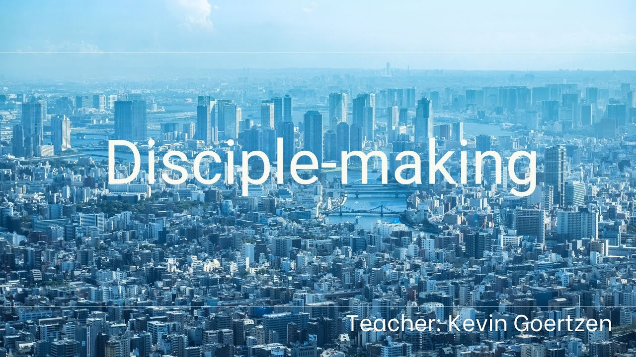 Disciple-making Session 2 Part 1 - YouTube