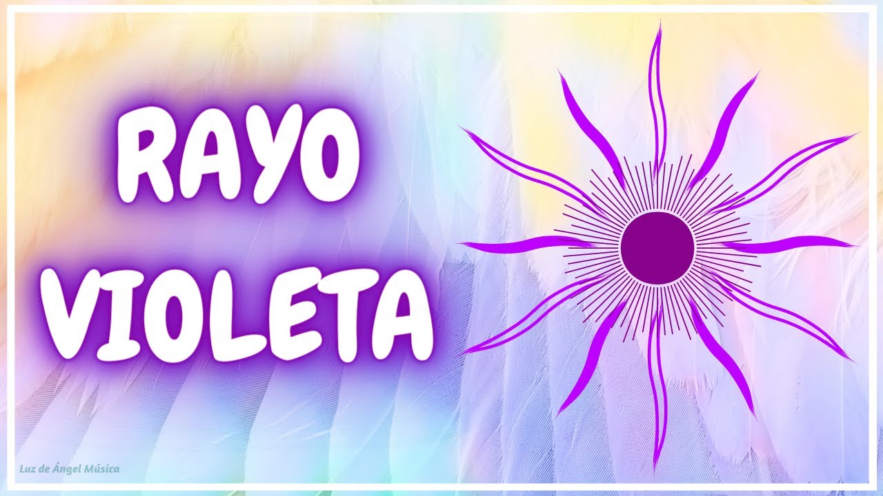 RAYO VIOLETA de TRANSMUTACIÓN y LIBERACIÓN ARCÁNGEL ZADKIEL ...