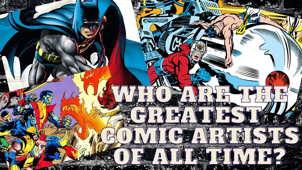 Who are the Greatest Comic Artists of all time? - YouTube