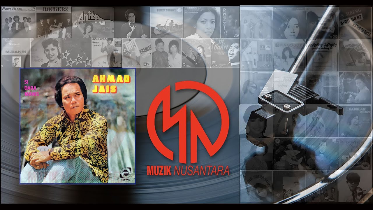 Ahmad Jais “Si Dara Manis” (1975) - FULL ALBUM REMASTERED FROM 7” VINYL ...