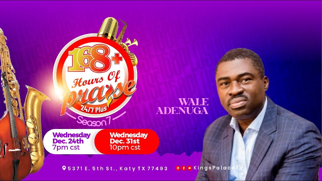 123rd Hour of 168 Hours Of Praise | PASTOR WALE ADENUGA | RCCG TKP ...
