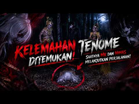 KEMATIAN TENOME JADI AWAL PETAKA‼️ MR X MENUJU HUTAN ULAR GAIB