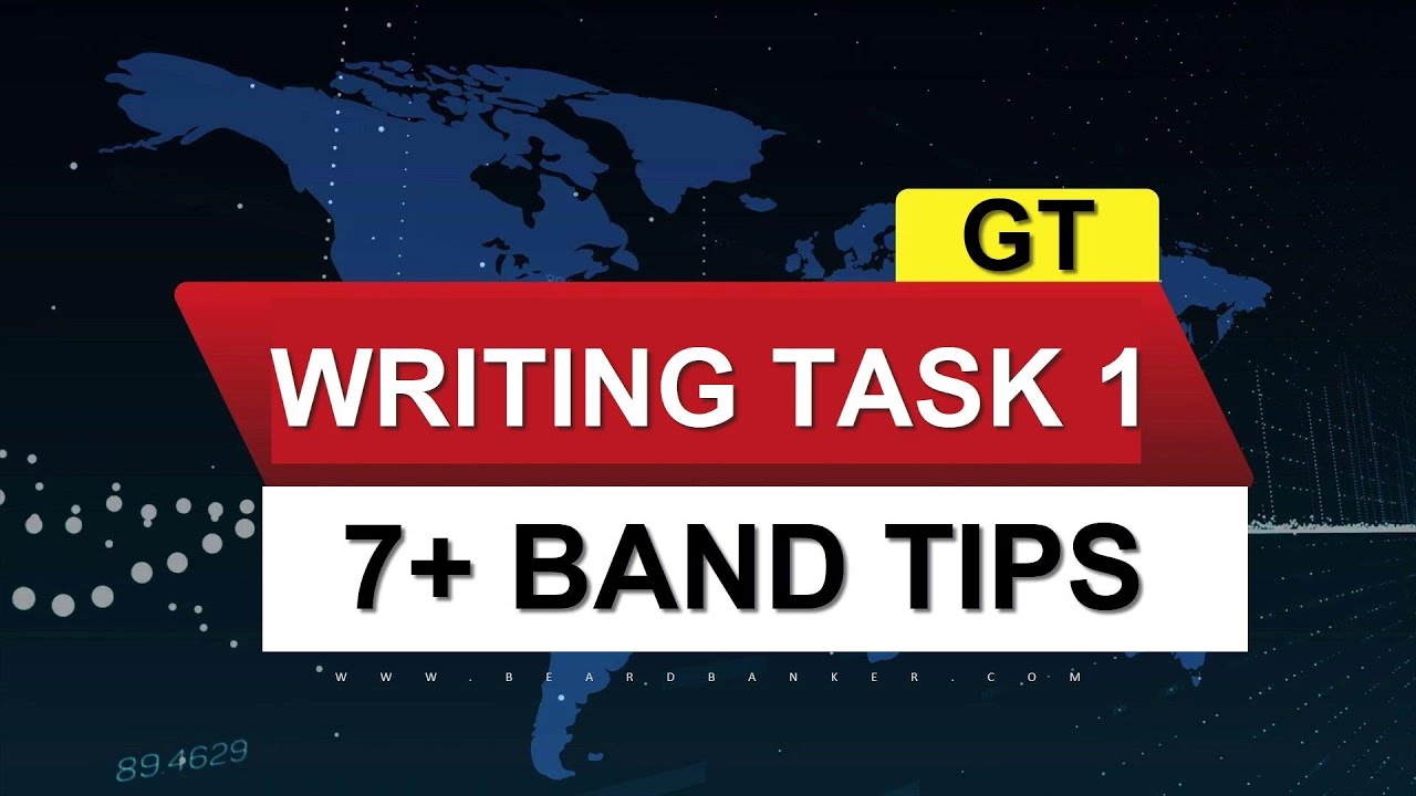 GT WRITING TASK 1: 7+ BAND TIPS By Asad Yaqub - YouTube