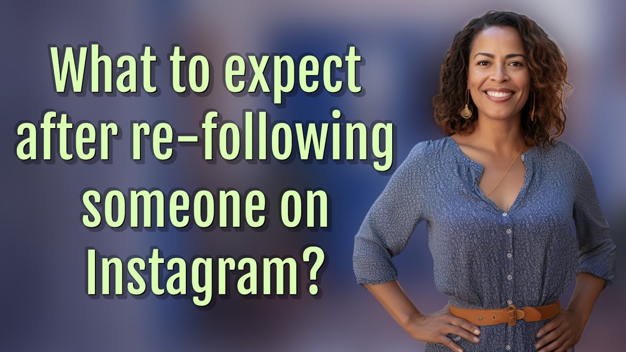 What to expect after re-following someone on Instagram? - YouTube