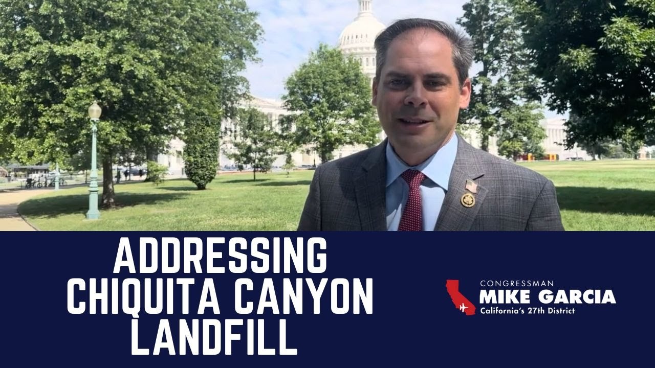 Rep. Mike Garcia Addresses Chiquita Canyon Landfill - YouTube