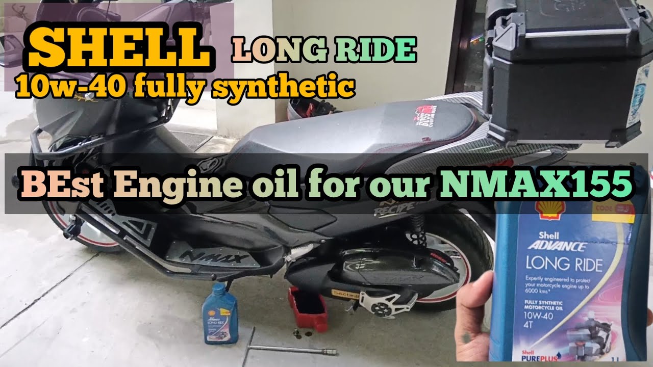 SHELL ADVANCE LONGRIDE BEST ENGINE OIL FOR OUR NMAX 155 | The Best Para ...