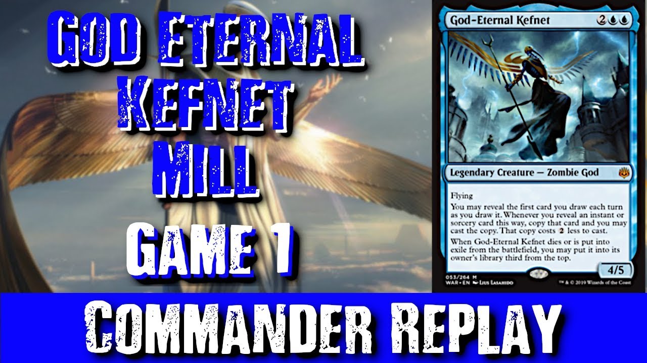 God Eternal Kefnet Mono Blue Mill Game 1 vs Fblthp, Tolsimir, Selvala ...
