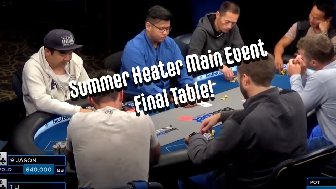 2022 Summer Heater Series Main Event Final Table - YouTube