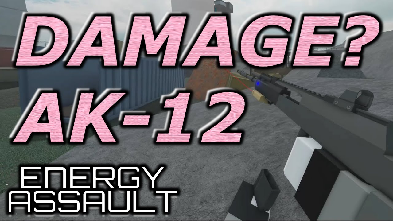 AK-12 || Back to Do Damage || Roblox Energy Assault || Qmage - YouTube