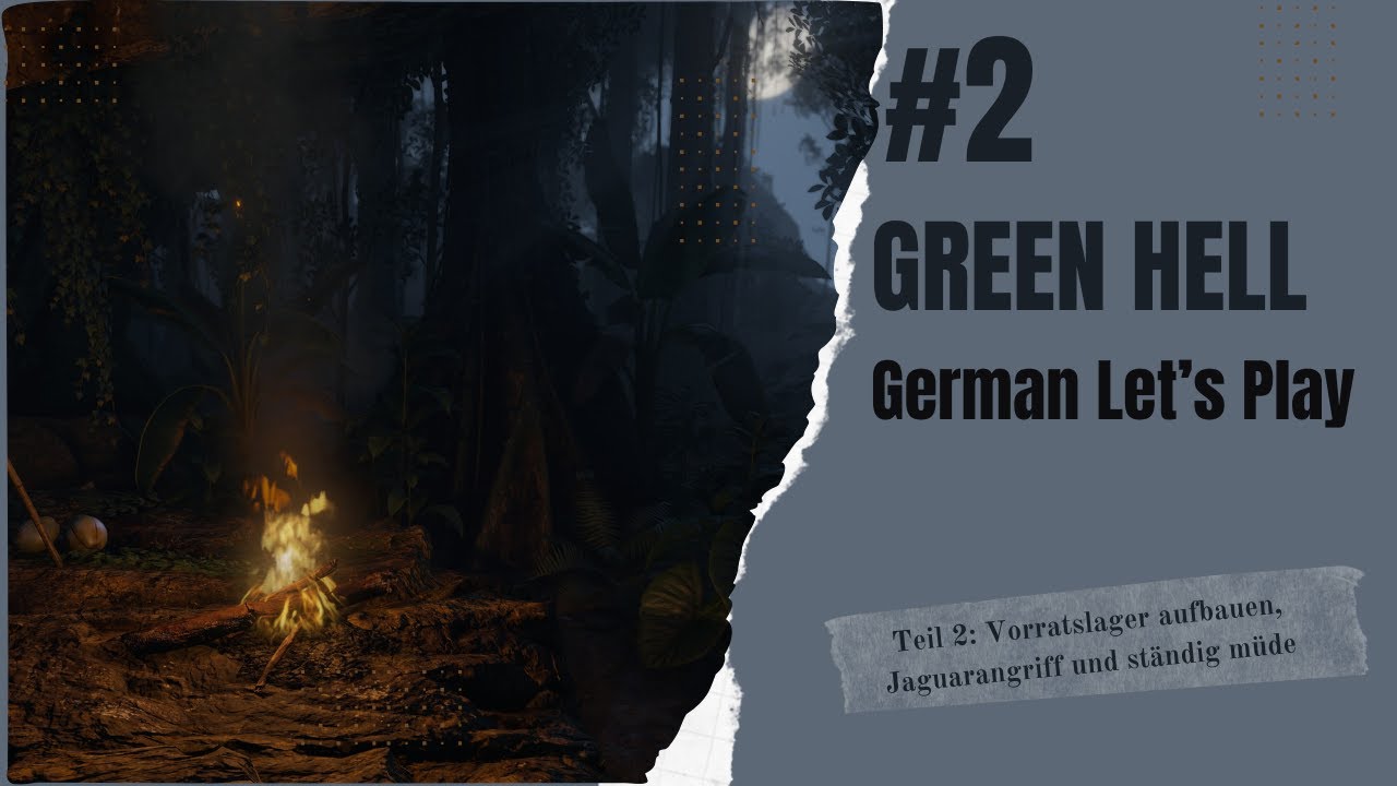 Let's Play Green Hell German Teil 2: Vorratslageraufbau, Jaguarangriff ...