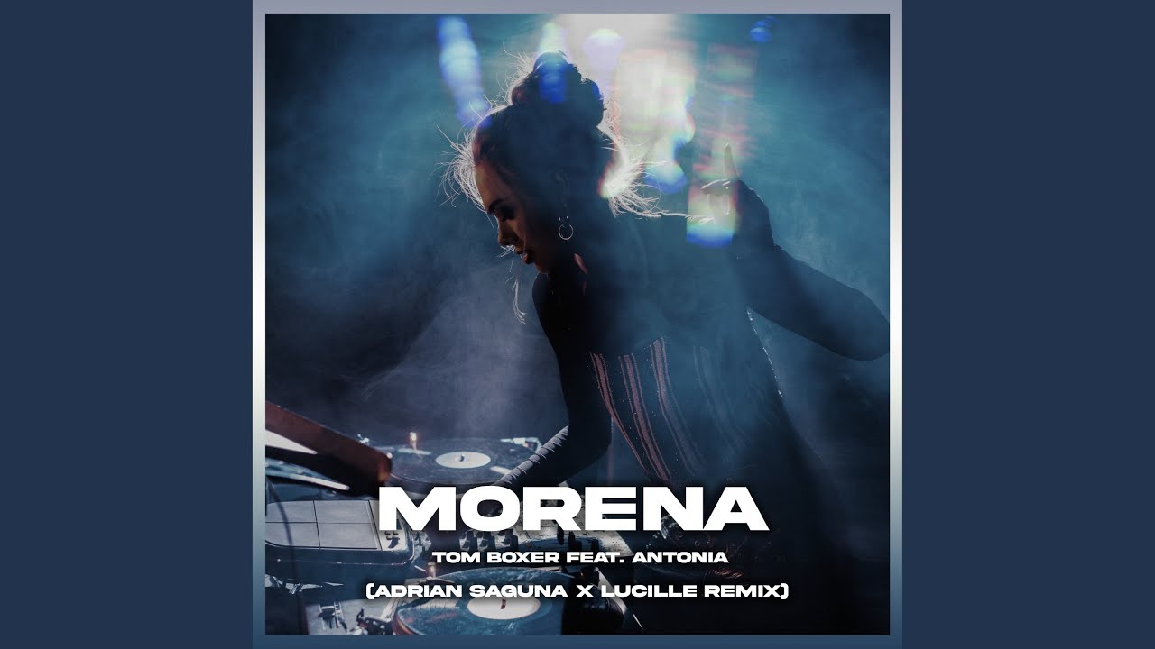 Morena (feat. Antonia) (Adrian Saguna X Lucille Extended Remix) - YouTube