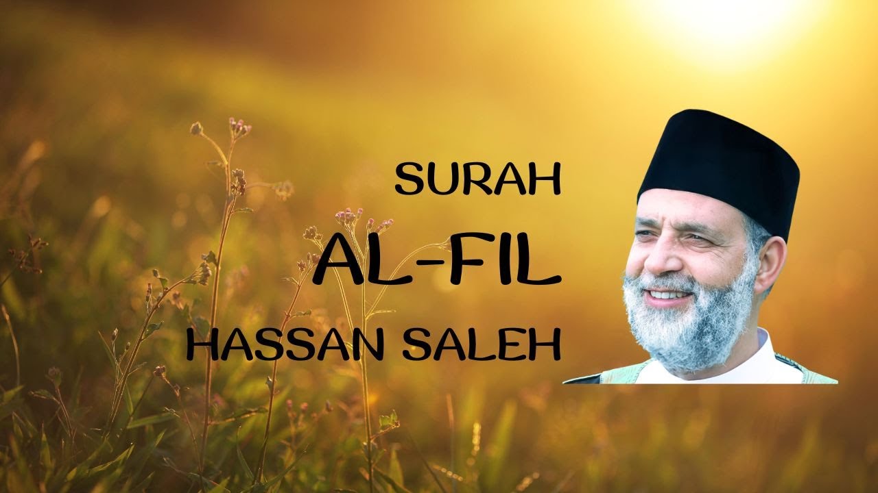Surah Al Fil Recitation by Hassan Saleh