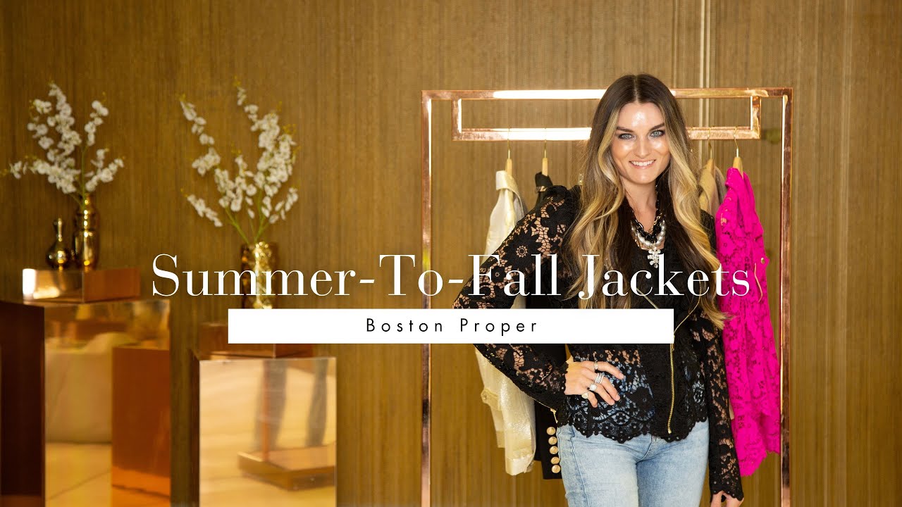8 Summer-To-Fall Jackets | Boston Proper - YouTube
