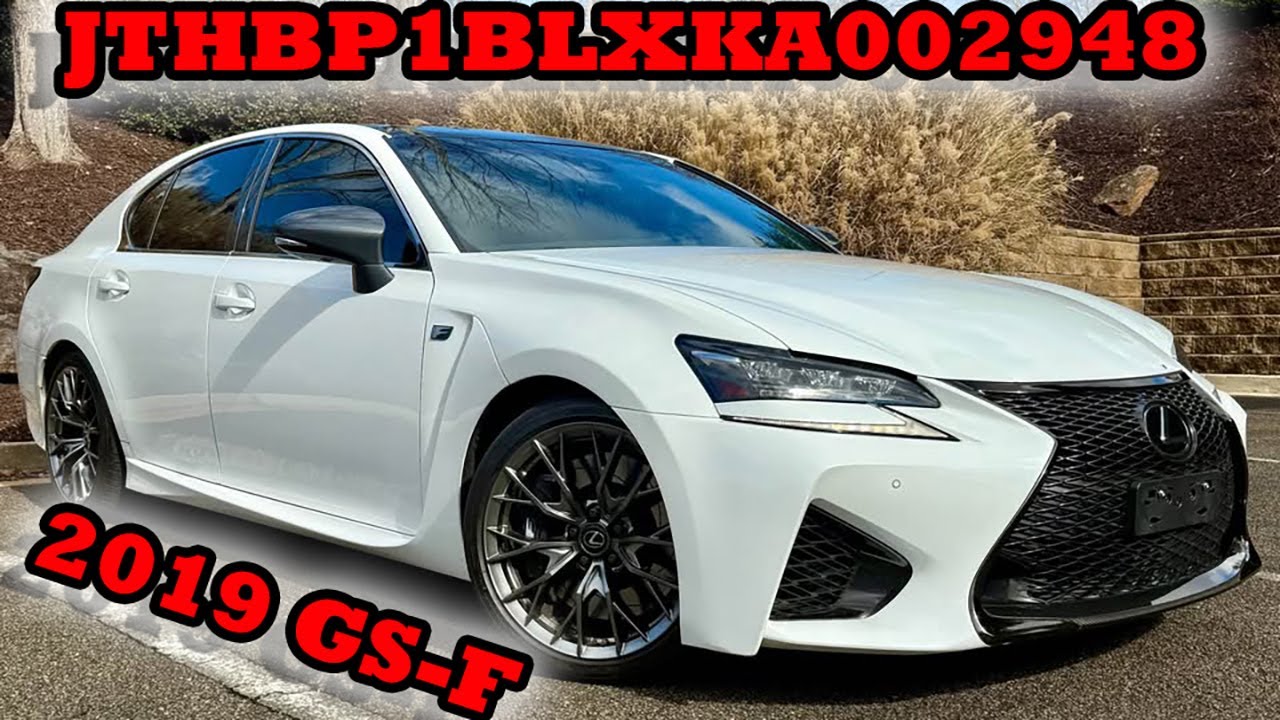 JTHBP1BLXKA002948 - 2019 GS-F - A DEEPER DIVE (EPISODE 0117) - YouTube