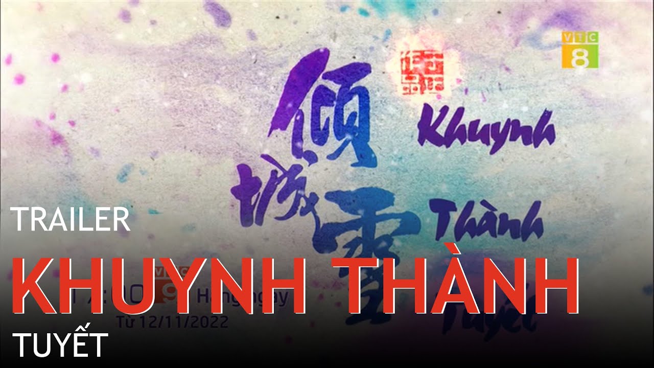 (VTC9) Trailer Khuynh Thành Tuyết - YouTube