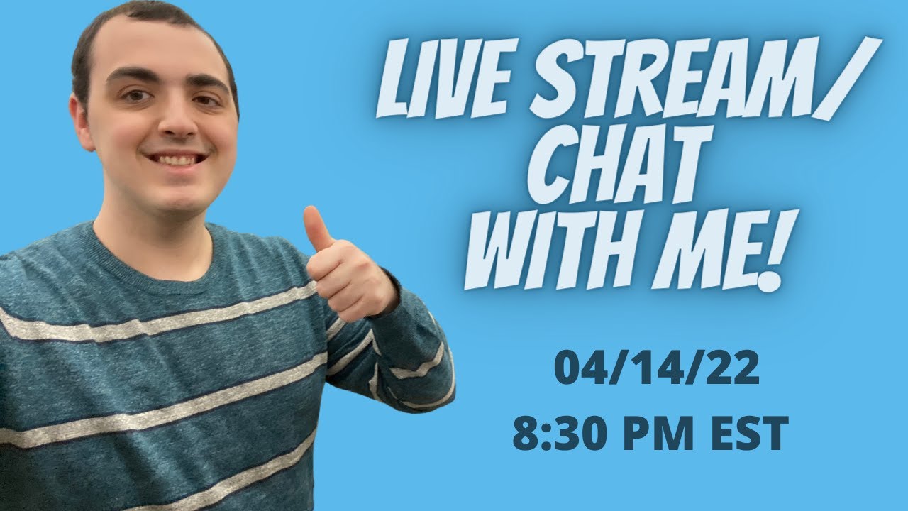 LIVE STREAM/CHAT WITH ME! ~ 04/14/22 (8:30 PM) - YouTube