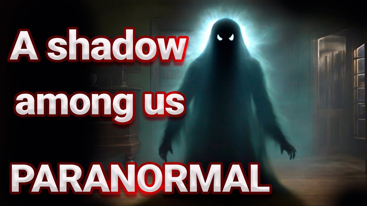 A shadow among us,paranormal - YouTube