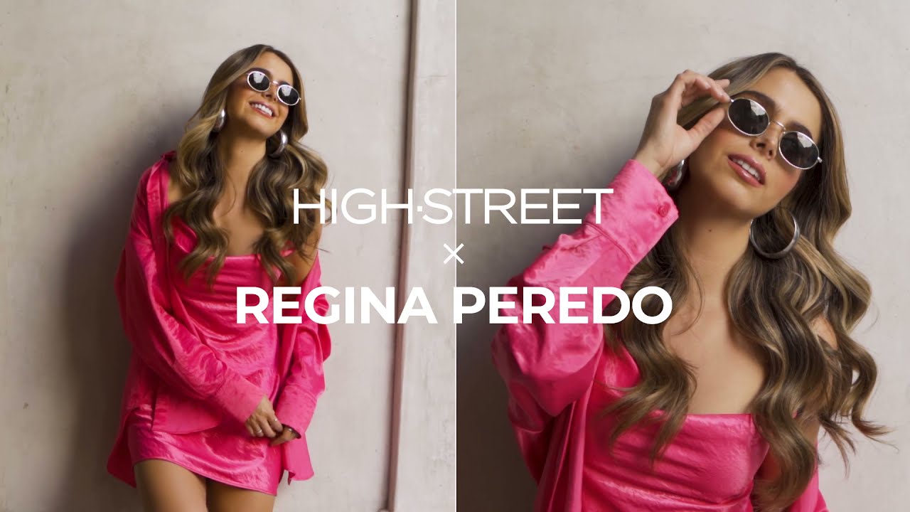 HIGH•STREET x Regina Peredo🔥🧨 - YouTube