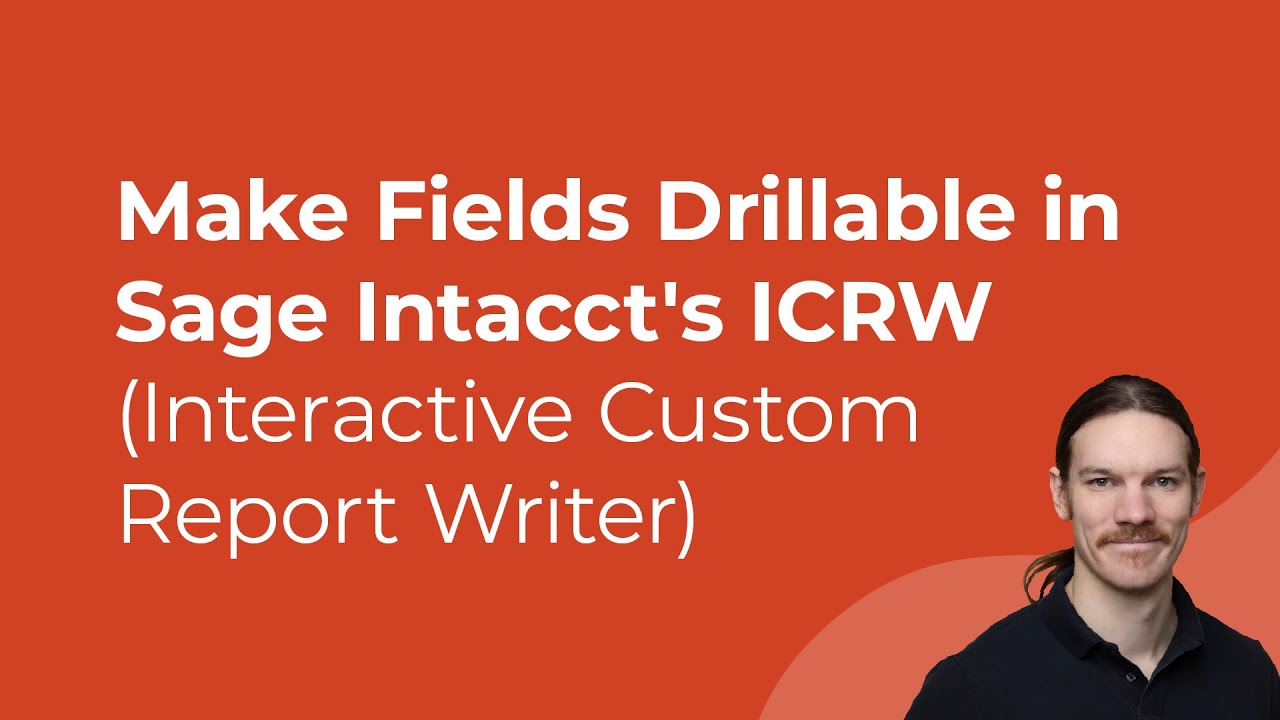 Make Fields Drillable in Sage Intacct's ICRW (Interactive Custom Report ...