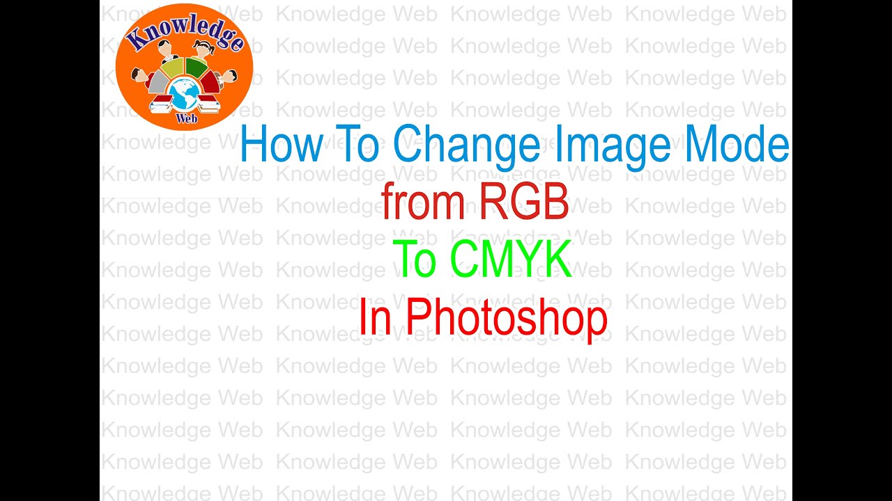 How To Change Image Mode From RGB To CMYK In PhotoShop YouTube how-to-change-image-mode-from-rgb-to-cmyk-in-photoshop-youtube