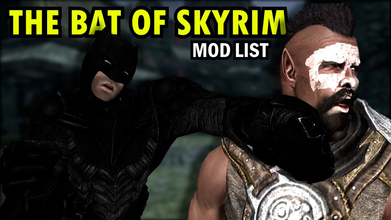 The Batman: Skyrim Mod List | Mod your Skyrim to play as Batman - YouTube