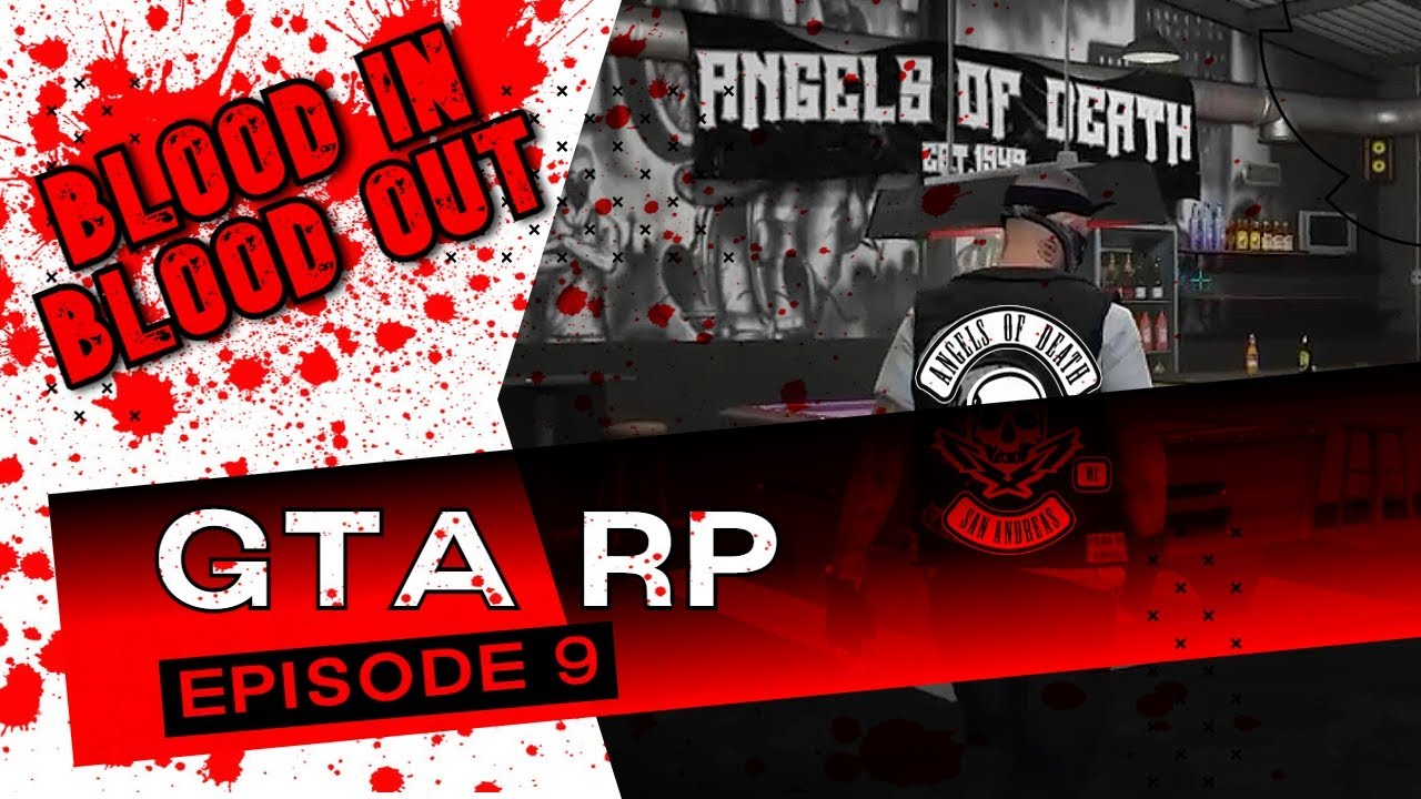 BLOOD IN BLOOD OUT | GTA RP | EPISODE 9 - YouTube