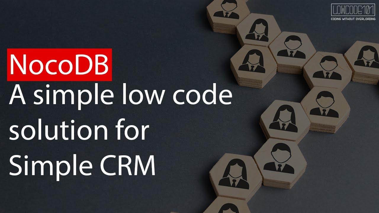 NocoDB: A simple low code solution for Simple CRM - YouTube