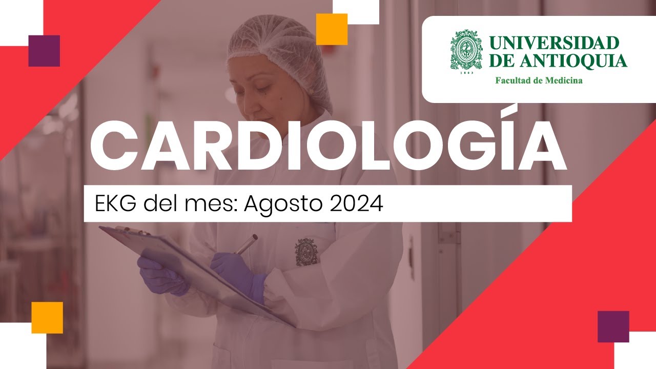 EKG del mes: Agosto 2024 - Dr. Carlos José Jaramillo - YouTube