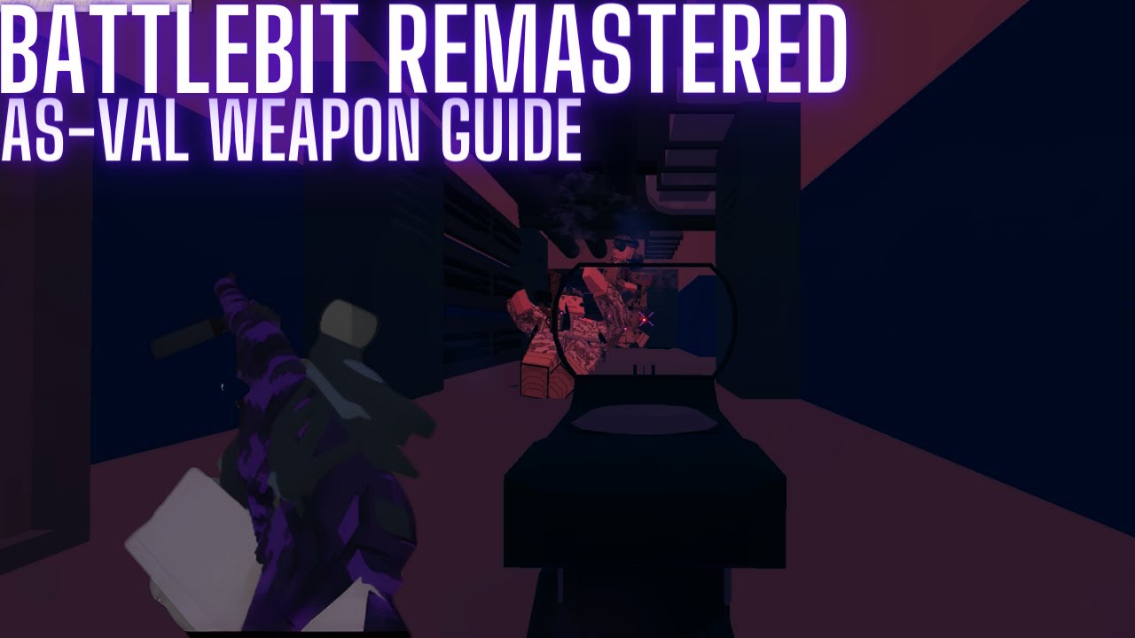 BattleBit Remastered AS-VAL Weapon Guide | BattleBit Remastered Tips ...