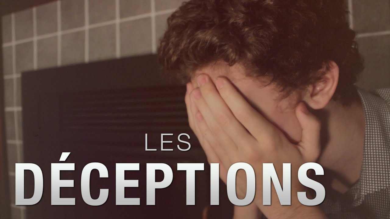 Les déceptions - YouTube