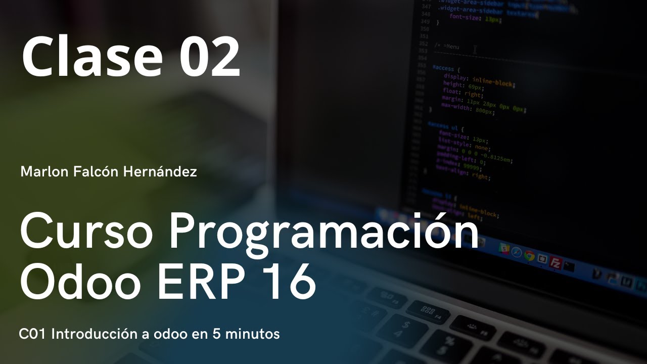 Curso Programación Odoo ERP 16 - Clase 02 - Introducción en 5 minutos ...