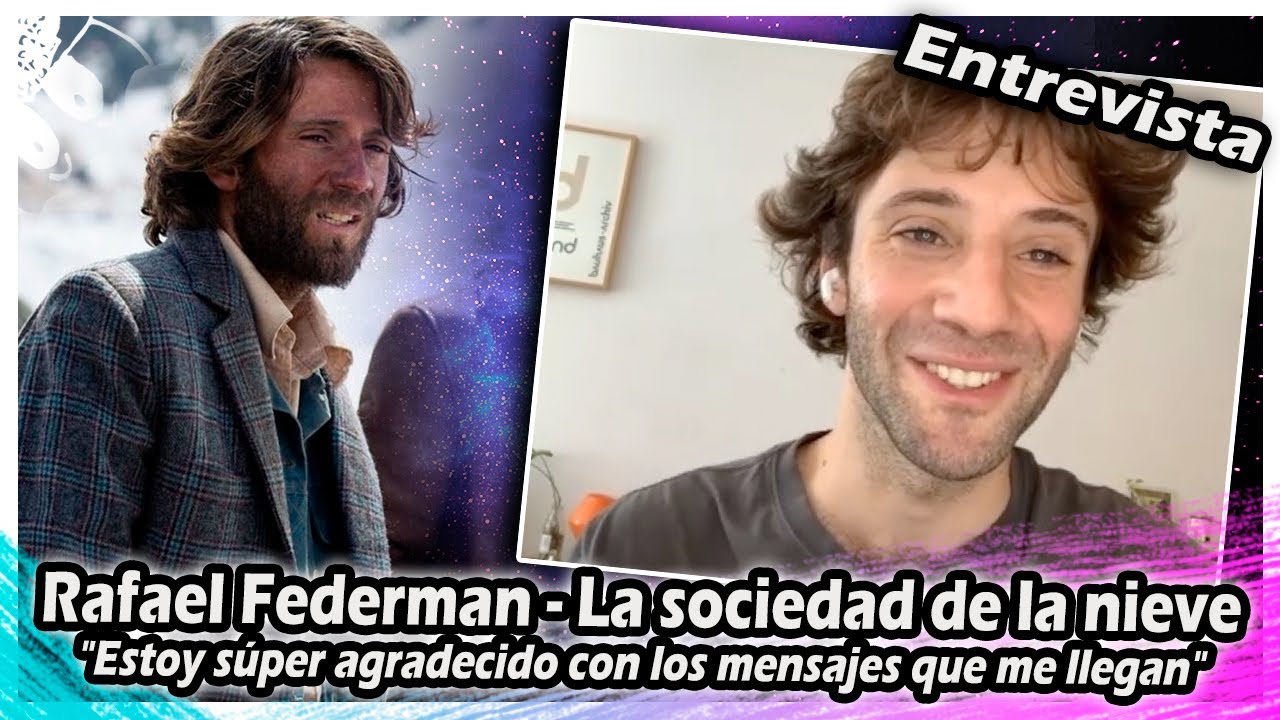 La Sociedad de La Nieve Rafael Federman: Estoy súper agradecido con los mensajes que me llegan ...