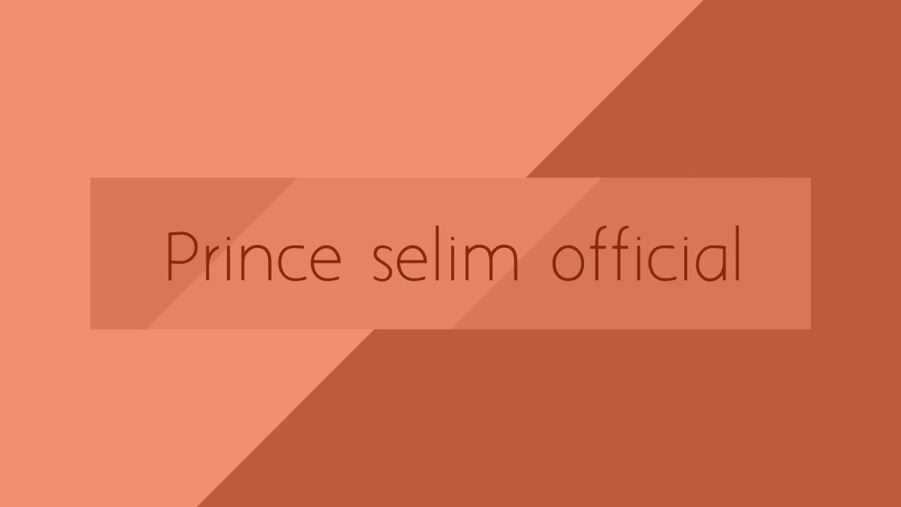 Prince selim official video........ - YouTube