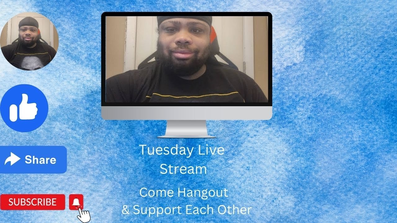 Tuesday Live Stream Come Hangout & Support Each Other #Tuesday #Youtube ...