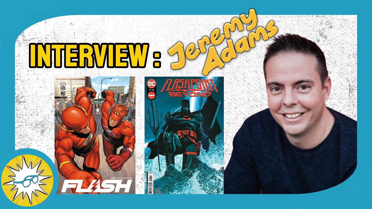 Interview : Jeremy Adams ( sous-titrée ) l'auteur de Flash Infinite et ...
