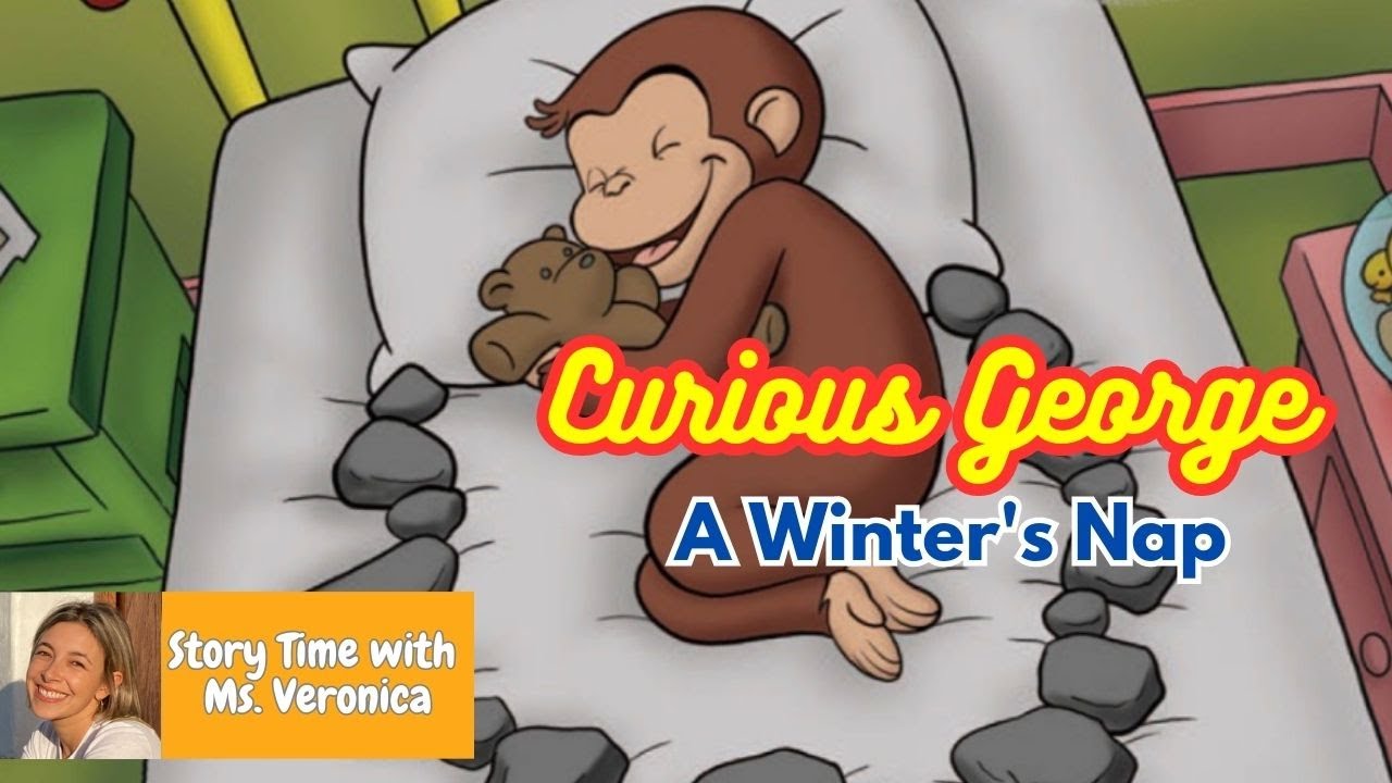 Kids Read Aloud: CURIOUS GEORGE A WINTER'S NAP by Marcy Goldberg Sacks ...