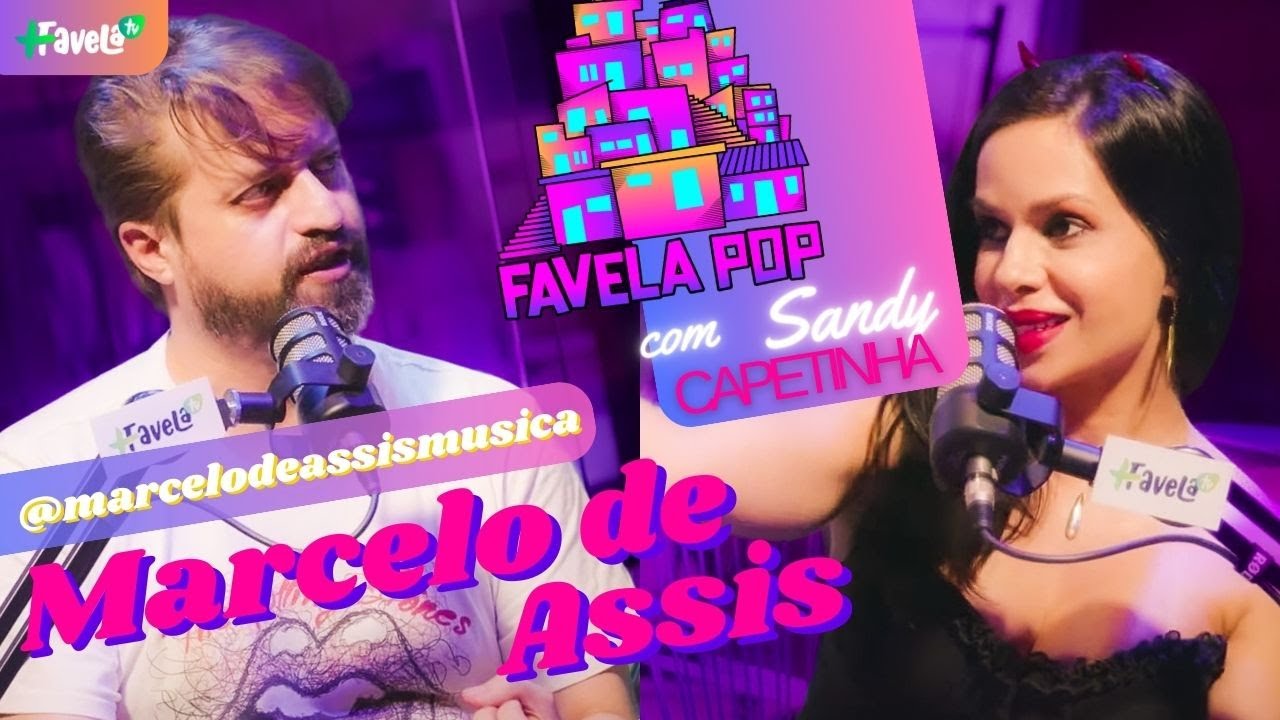 Marcelo de Assis no FavelaPop com Sandy Capetinha - YouTube