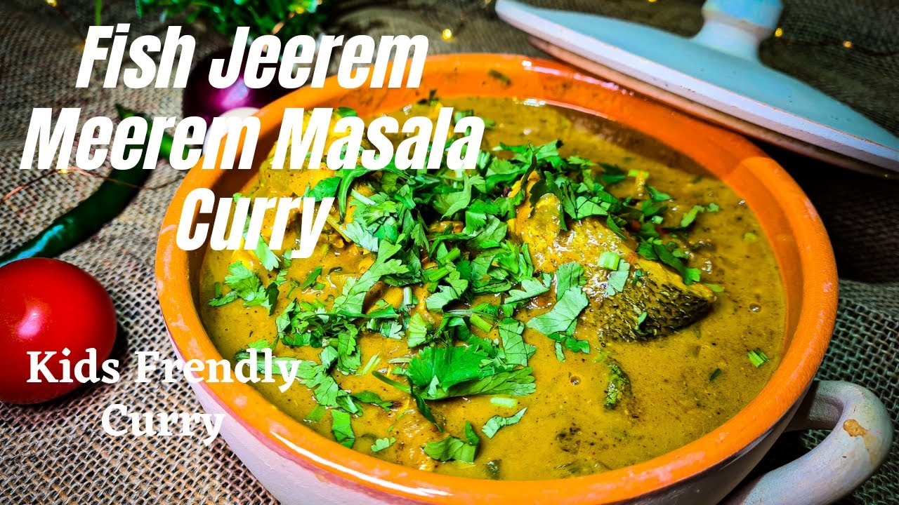 Goan Fish Jeerem Meerem | How to make jeerem meerem fish curry | Jeerem ...