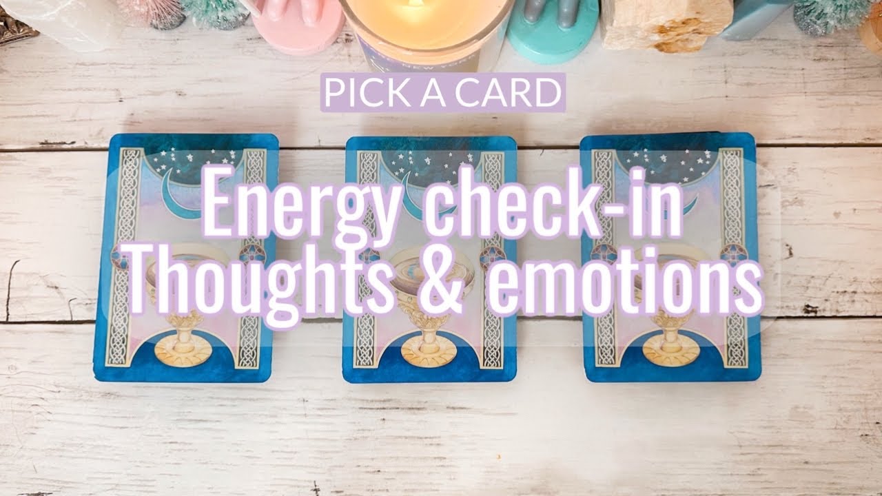 💌Pick A Card: Energy Check-in - Their Current Thoughts/Feelings About ...