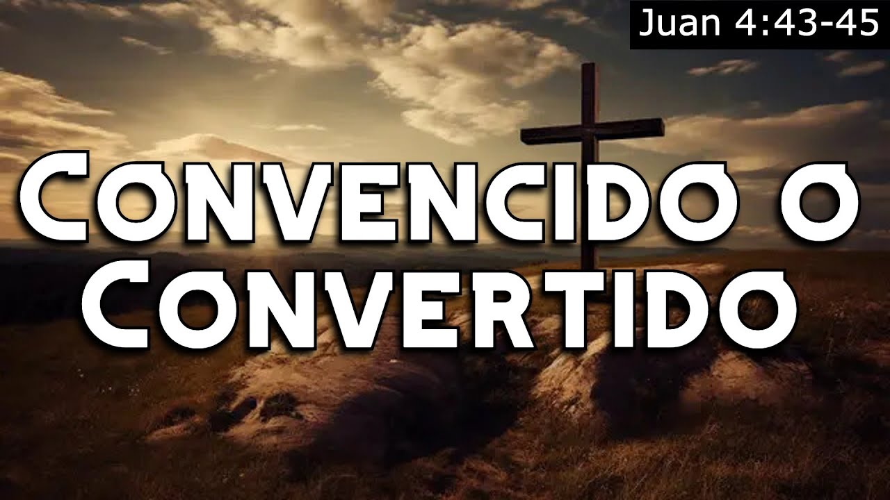Convencido o Convertido | Juan 4:43-54 || The Good Shepherd - YouTube
