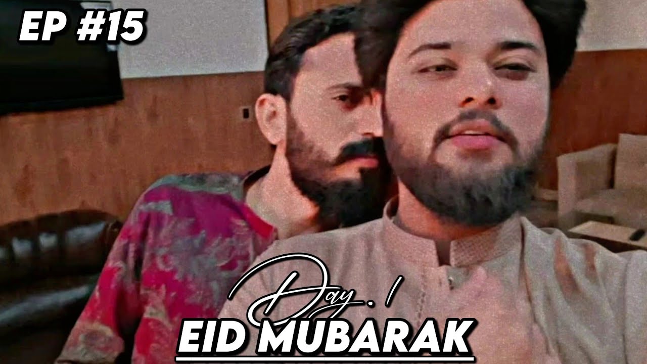EID DAY 1 || Ap Sb Ko Meri Taraf Se Eid Mubarak || EID-UL-FITER (2023)|| Vlog 15ANISH MALIK ...