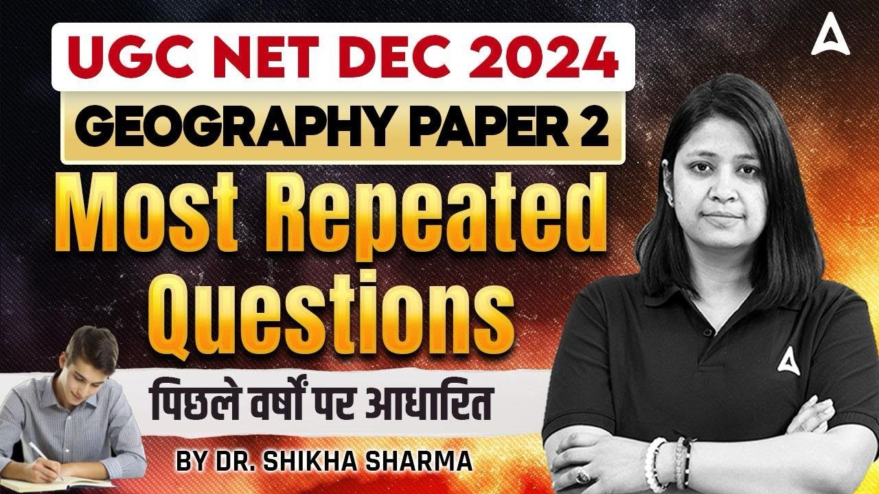 UGC NET Paper 2 Geography Most Repeated Questions | By Shikha Shrama ...