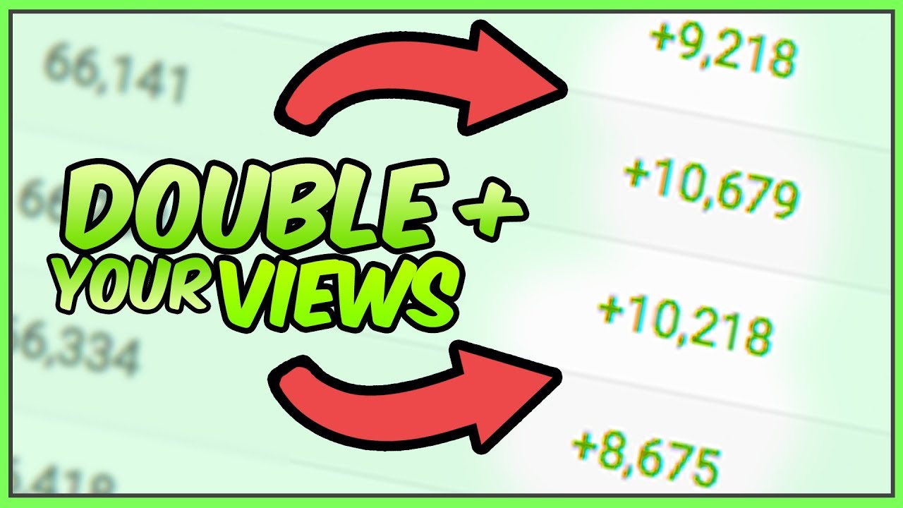 How To DOUBLE Your VIEWS on YouTube - YouTube