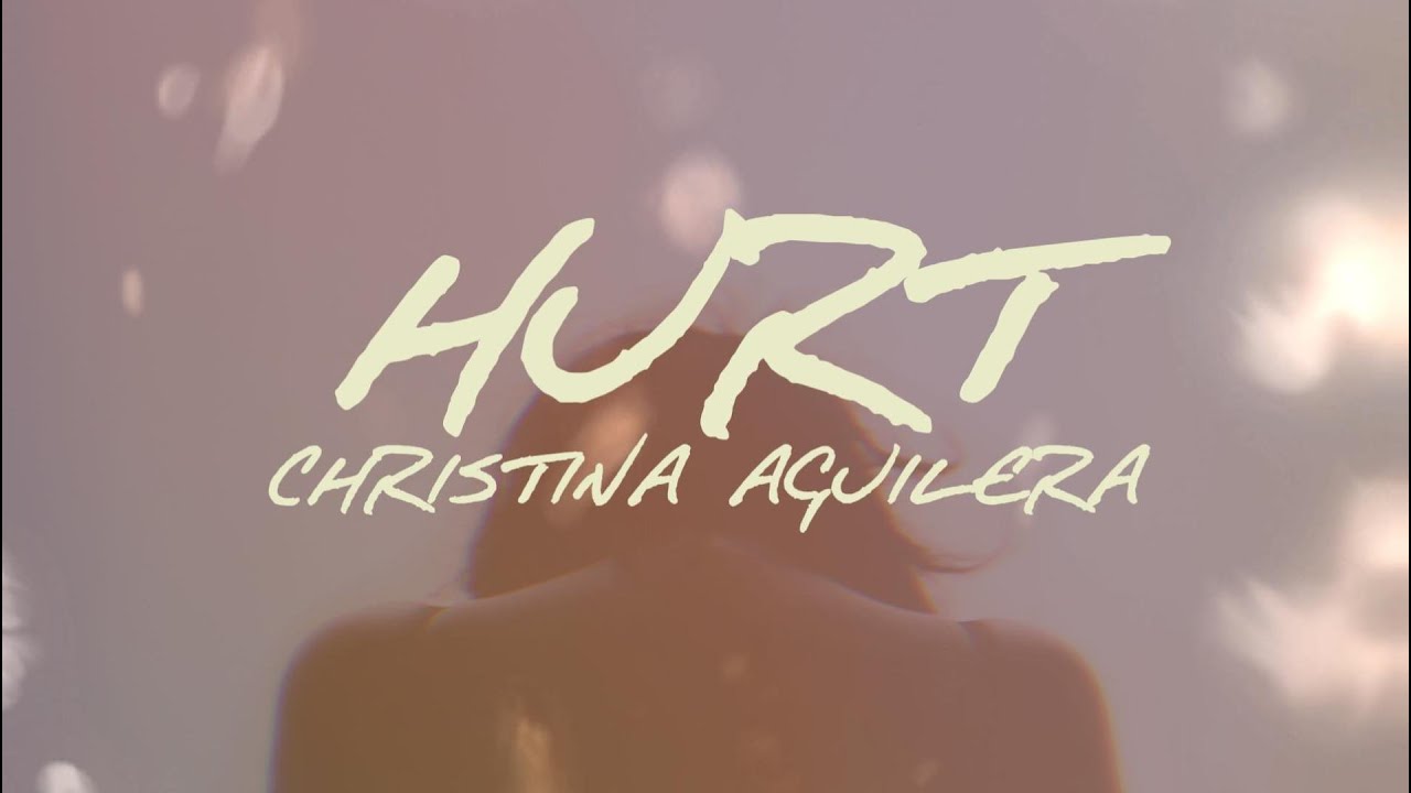 Christina Aguilera - Hurt (Lyrics) - YouTube