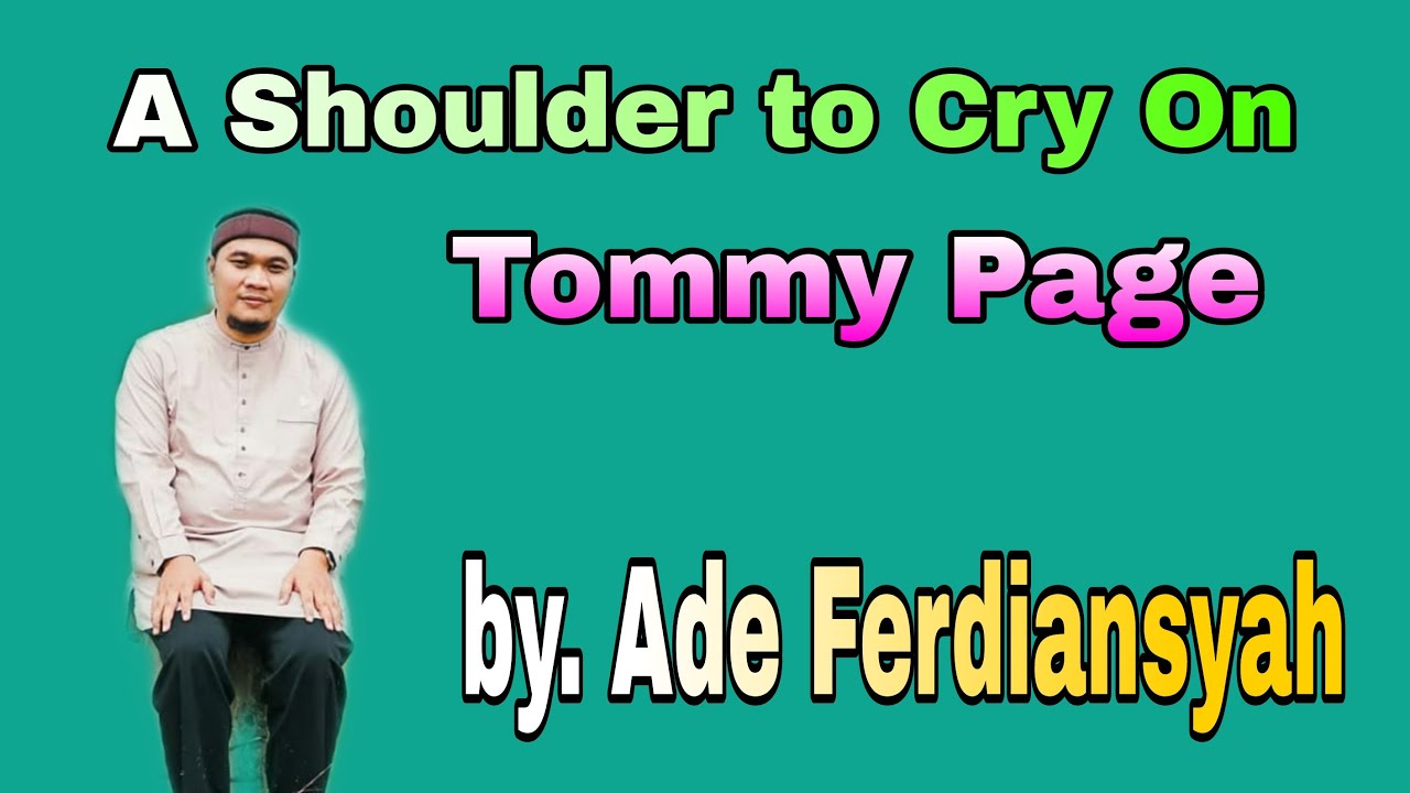 A Shoulder to Cry On - Tommy Page (Cover by. Ade Ferdiansyah) - YouTube