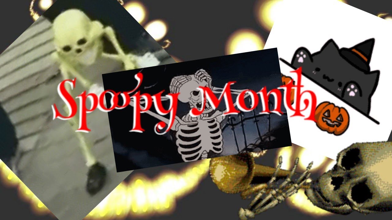 Spoopy Month Meme Edit (downgraded edition) - YouTube