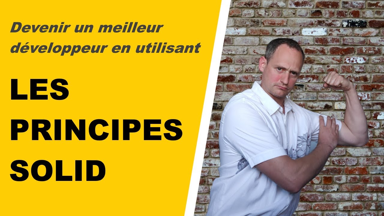 Devenir un meilleur développeur en utilisant les principes solid 💪 - YouTube